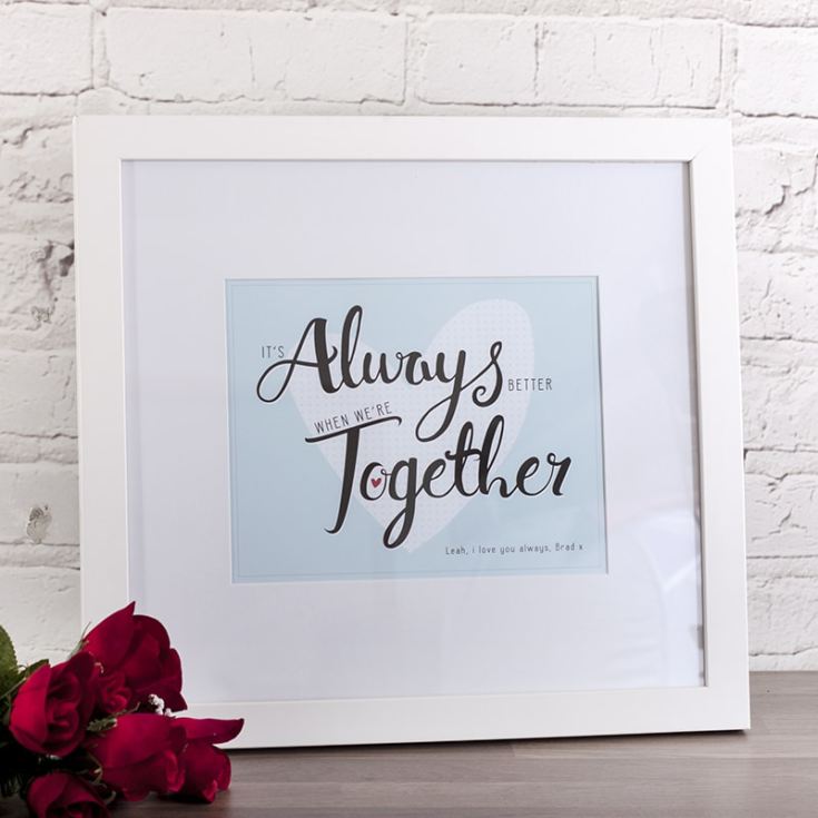Personalised It's Always Better When We're Together Framed Print | The ...