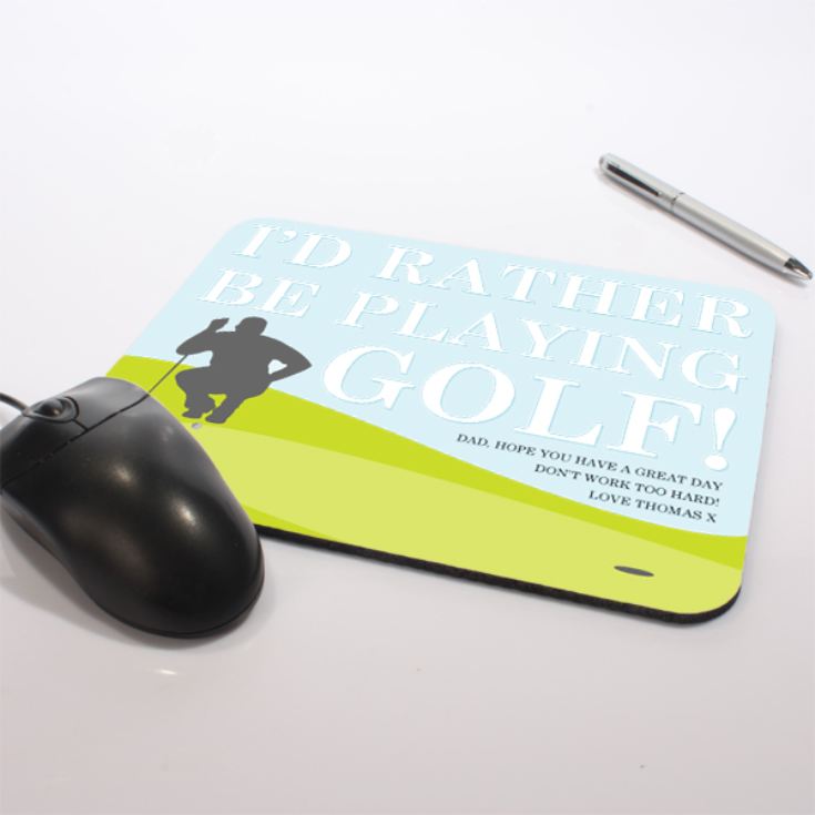 Personalised I'd Rather Be Playing Golf Mouse Mat | The Gift Experience